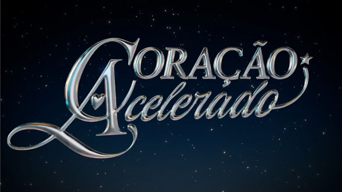 Que horas começa a novela Coração Acelerado hoje na Globo (quarta, 27 ...